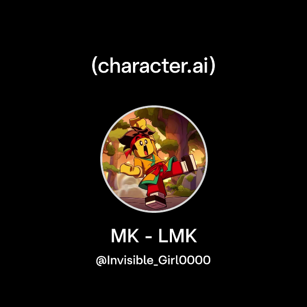 Chat with MK - LMK | character.ai | AI Chat, Reimagined–Your Words ...