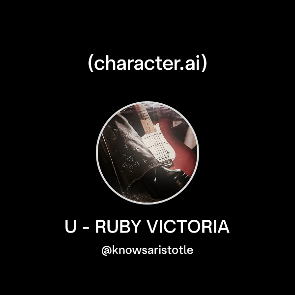 Chat with U - RUBY VICTORIA | character.ai | AI Chat, Reimagined–Your Words. Your World.