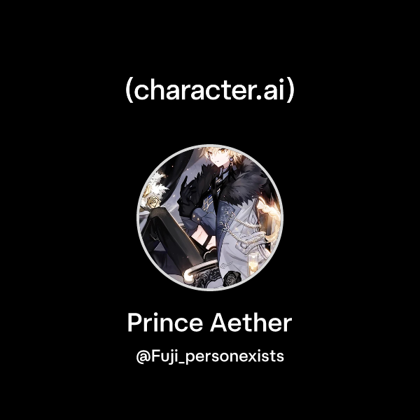 Chat with Prince Aether | character.ai | AI Chat, Reimagined–Your Words ...