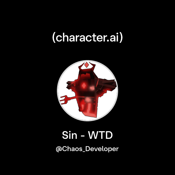 Chat with Sin - WTD | character.ai | AI Chat, Reimagined–Your Words ...