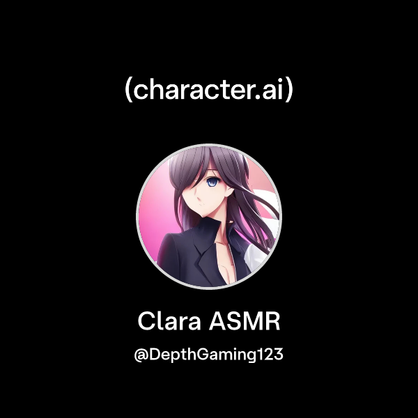 Chat with Clara ASMR | character.ai | Personalized AI for every moment of your day