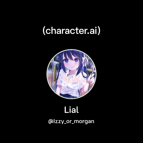 Chat with Lial | character.ai | AI Chat, Reimagined–Your Words. Your World.