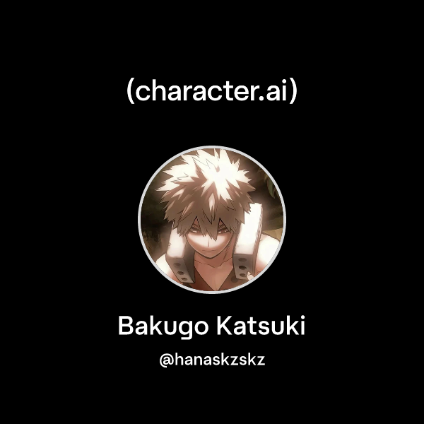Chat with Bakugo Katsuki | character.ai | Personalized AI for every ...