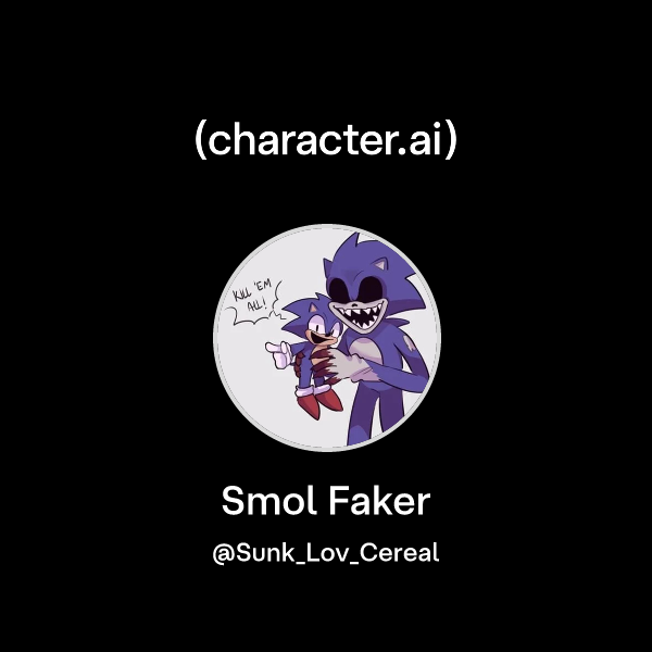 Chat with Smol Faker | character.ai | AI Chat, Reimagined–Your Words ...