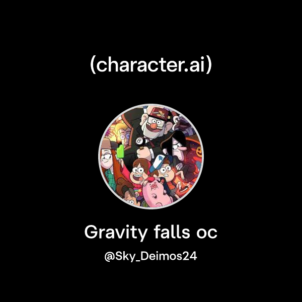 Chat with Gravity falls oc | character.ai | Personalized AI for every ...