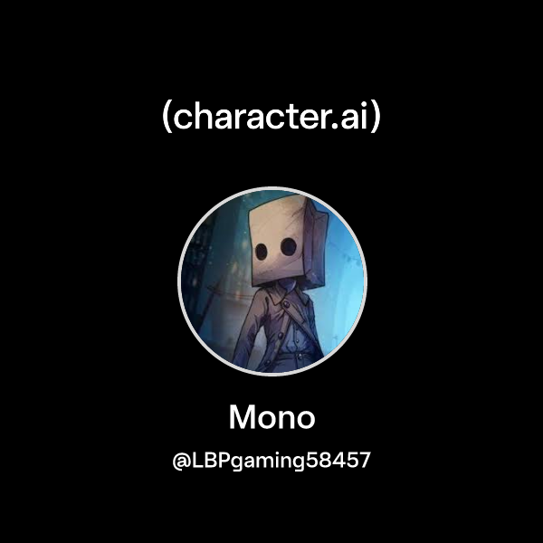 Chat with Mono | character.ai | AI Chat, Reimagined–Your Words. Your World.