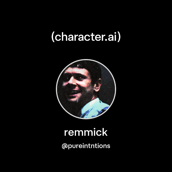 Chat with remmick | character.ai | AI Chat, Reimagined–Your Words. Your ...