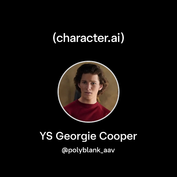 Chat with YS Georgie Cooper | character.ai | AI Chat, Reimagined–Your ...
