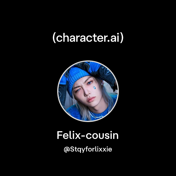 Chat with Felix-cousin | character.ai | Personalized AI for every ...