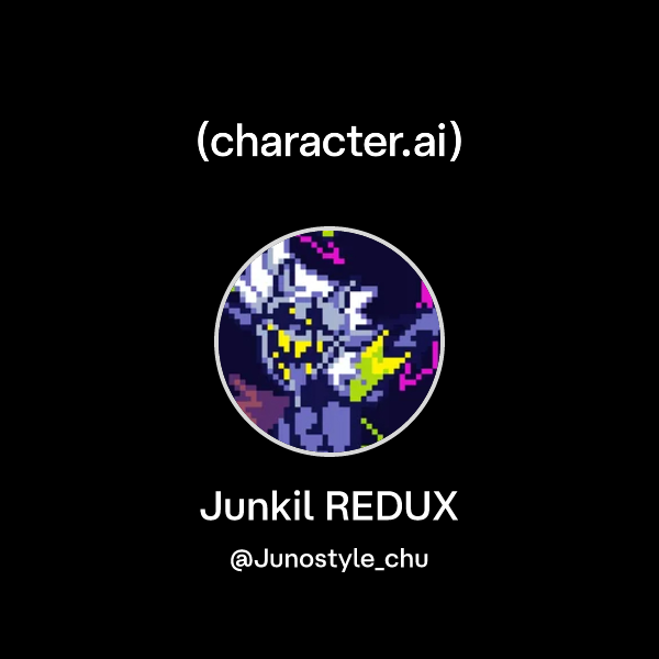 Chat with Junkil REDUX | character.ai | AI Chat, Reimagined–Your Words ...