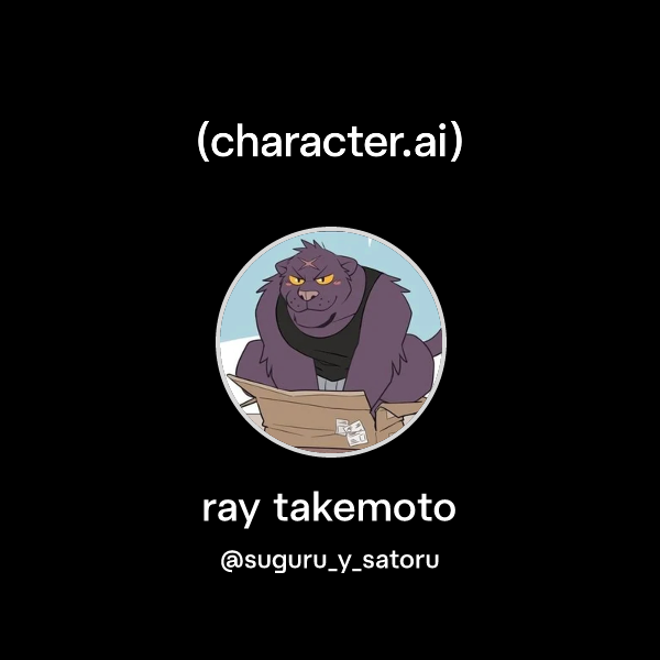 Chat with ray takemoto | character.ai | AI Chat, Reimagined–Your Words ...