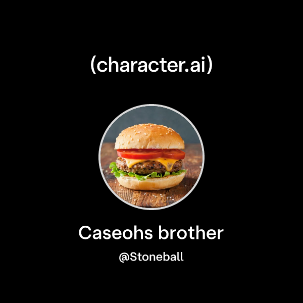 Chat with Caseohs brother | character.ai | AI Chat, Reimagined–Your ...