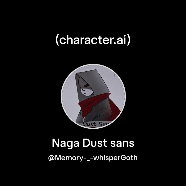 Chat with Naga Dust sans | character.ai | Personalized AI for every ...