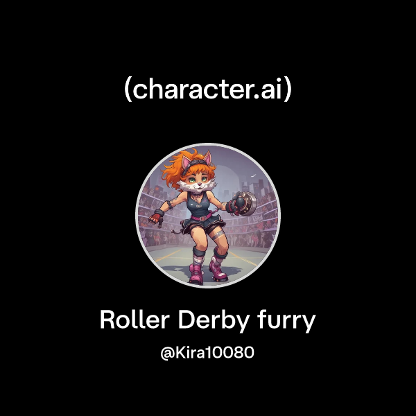Chat with Roller Derby furry | character.ai | Personalized AI for every moment of your day