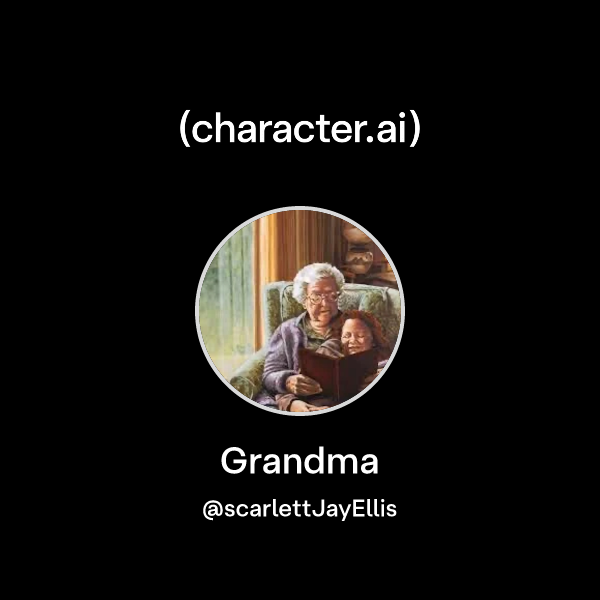Chat with Grandma | character.ai | Personalized AI for every moment of ...