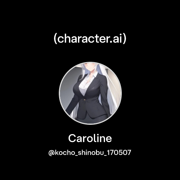 Chat with Caroline | character.ai | Personalized AI for every moment of ...