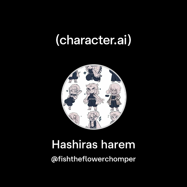 Chat with Hashiras harem | character.ai | AI Chat, Reimagined–Your ...