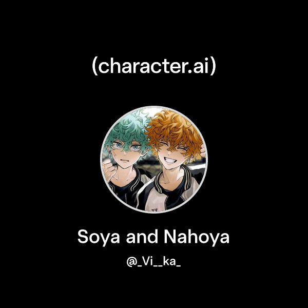 Chat with Soya and Nahoya | character.ai | AI Chat, Reimagined–Your ...