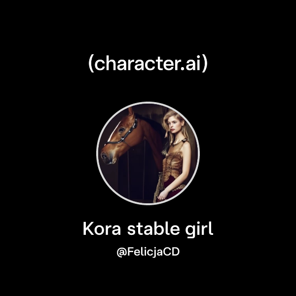 Chat with Kora stable girl | character.ai | AI Chat, Reimagined–Your ...