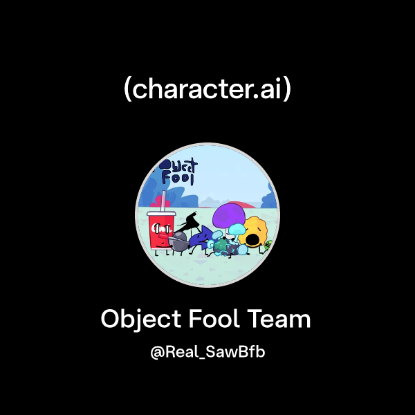 Chat with Object Fool Team | character.ai | AI Chat, Reimagined–Your ...