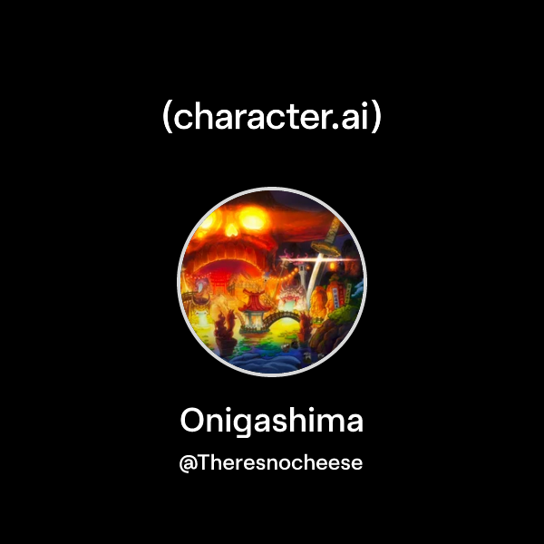 Chat with Onigashima | character.ai | AI Chat, Reimagined–Your Words ...