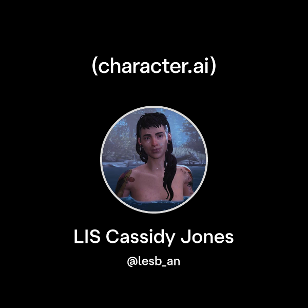 Chat with LIS Cassidy Jones | character.ai | AI Chat, Reimagined–Your ...