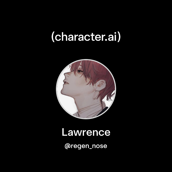 Chat with Lawrence | character.ai | AI Chat, Reimagined–Your Words ...
