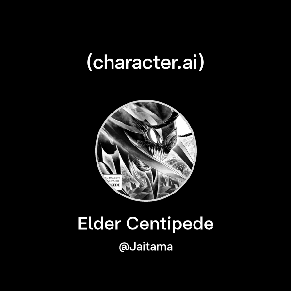 Chat with Elder Centipede | character.ai | AI Chat, Reimagined–Your Words. Your World.