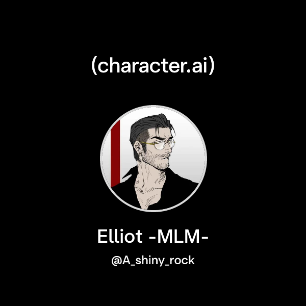 Chat with Elliot -MLM- | character.ai | AI Chat, Reimagined–Your Words ...