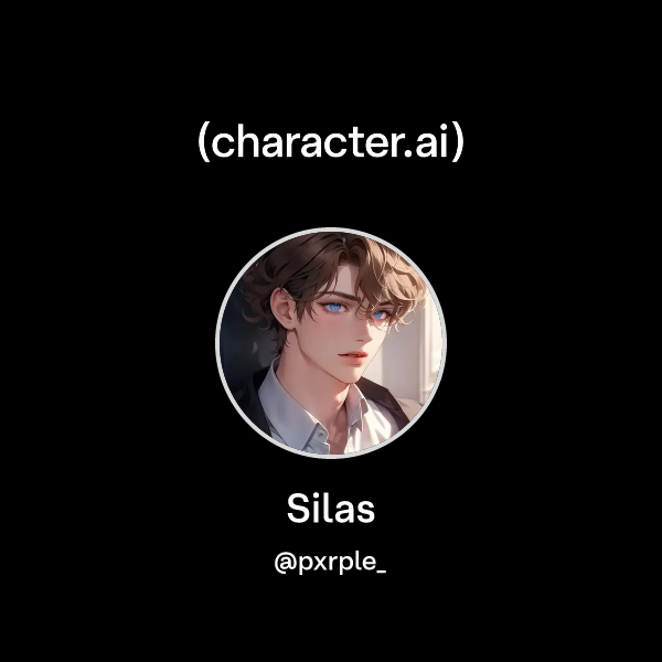 Chat with Silas | character.ai | AI Chat, Reimagined–Your Words. Your ...