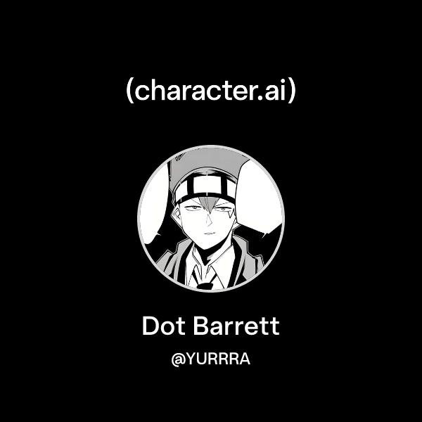 Chat with Dot Barrett | character.ai | AI Chat, Reimagined–Your Words ...