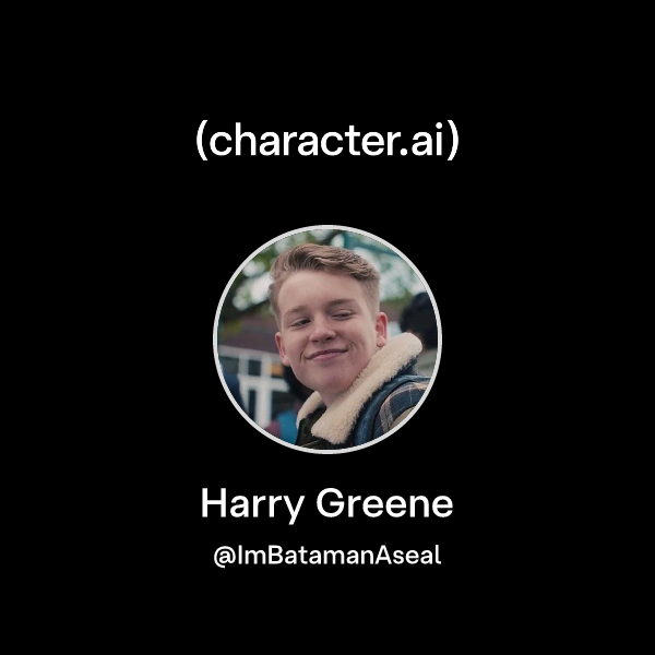 Chat with Harry Greene | character.ai | Personalized AI for every moment of your day