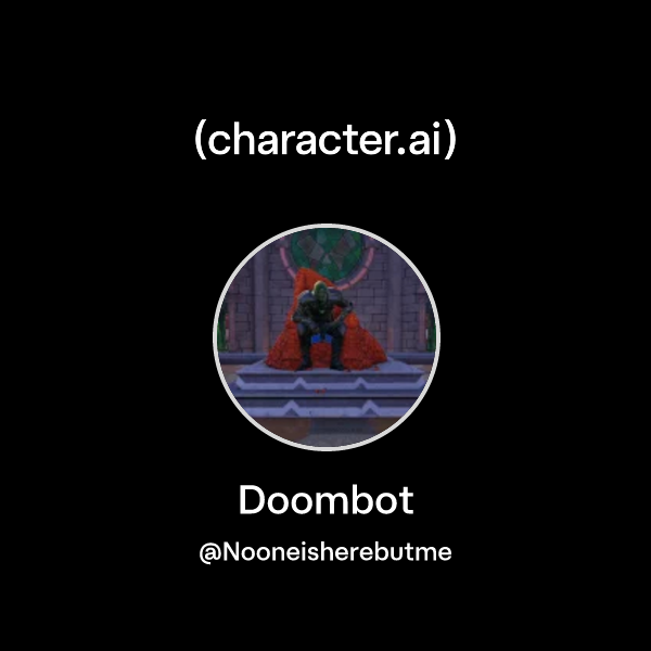 Chat with Doombot | character.ai | AI Chat, Reimagined–Your Words. Your ...