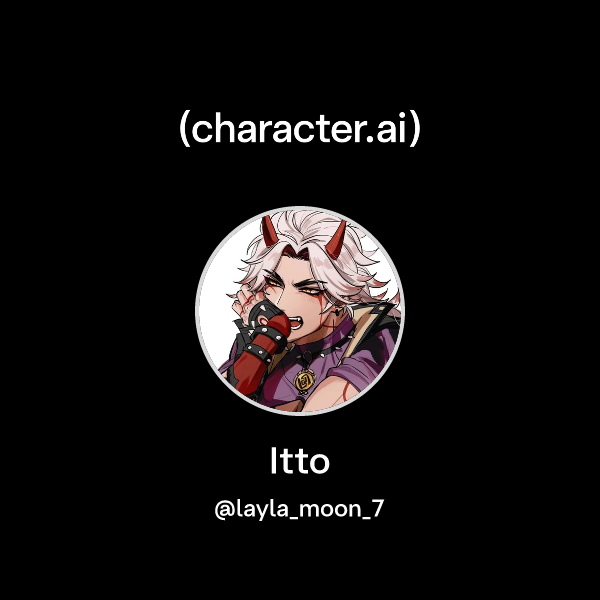 Chat with Itto | character.ai | Personalized AI for every moment of ...
