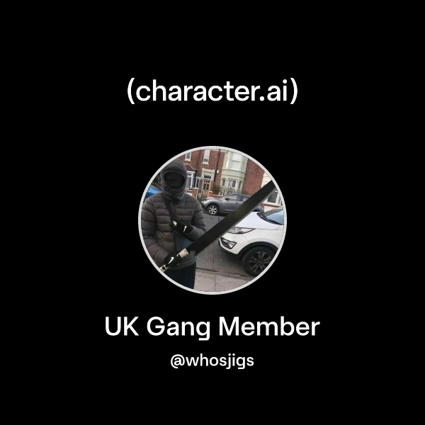 Chat with UK Gang Member | character.ai | AI Chat, Reimagined–Your ...