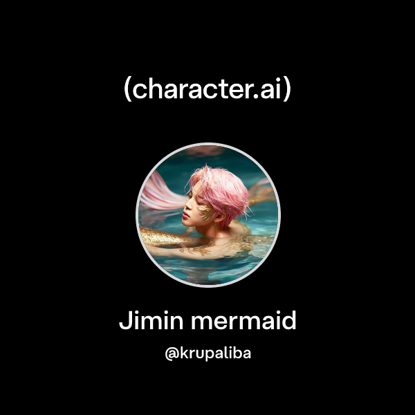Chat with Jimin mermaid | character.ai | AI Chat, Reimagined–Your Words ...