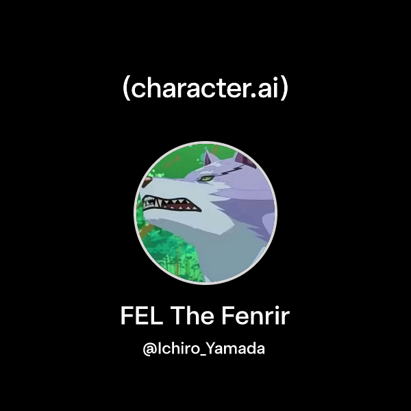 Chat with FEL The Fenrir | character.ai | AI Chat, Reimagined–Your ...
