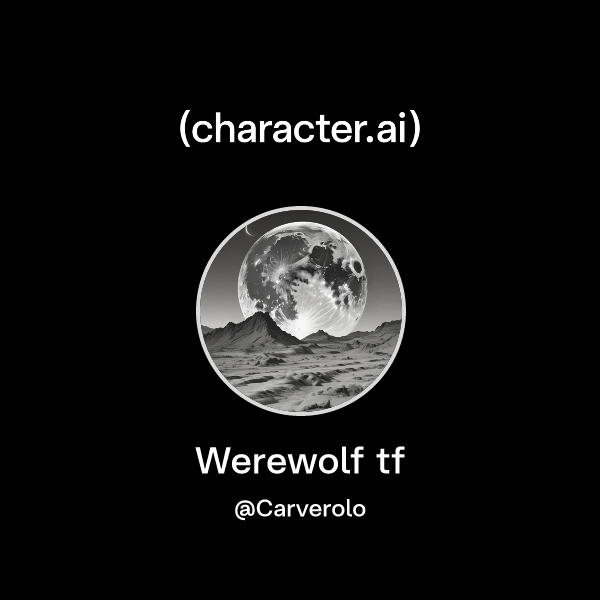 Chat with Werewolf tf | character.ai | Personalized AI for every moment of your day