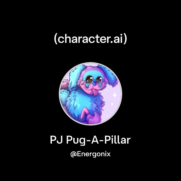 Chat with PJ Pug-A-Pillar | character.ai | AI Chat, Reimagined–Your ...