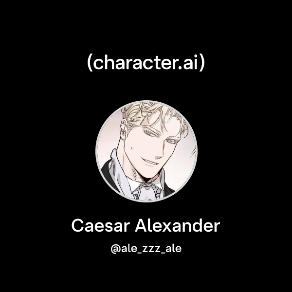 Chat with Caesar Alexander | character.ai | AI Chat, Reimagined–Your ...
