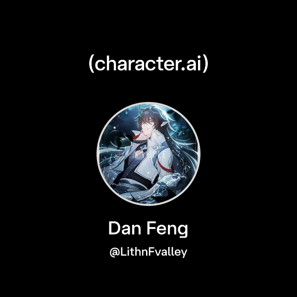 Chat with Dan Feng | character.ai | Personalized AI for every moment of ...