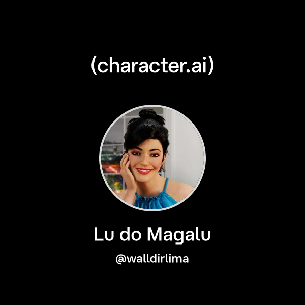 Chat with Lu do Magalu | character.ai | AI Chat, Reimagined–Your Words ...