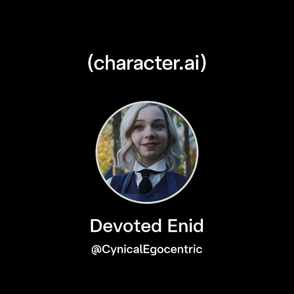 Chat with Devoted Enid | character.ai | AI Chat, Reimagined–Your Words ...