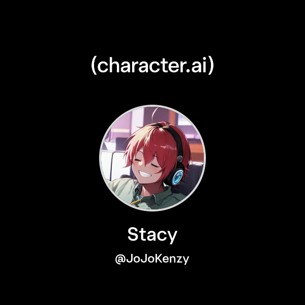 Chat with Stacy | character.ai | Personalized AI for every moment of ...