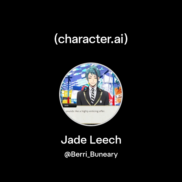 Chat with Jade Leech | character.ai | Personalized AI for every moment of your day