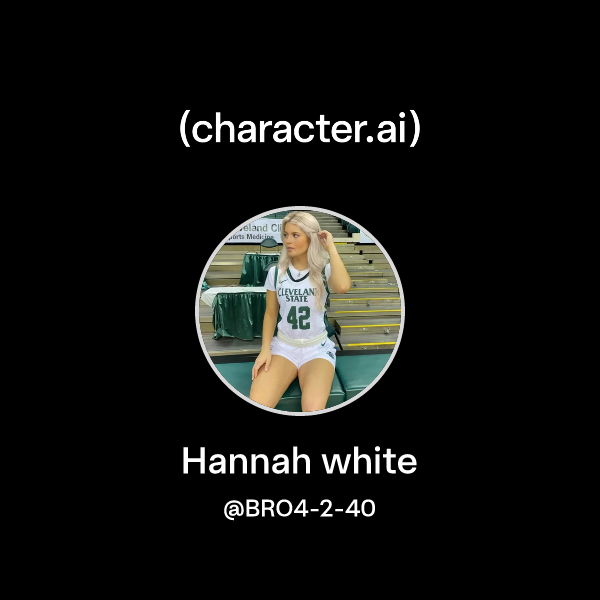 Chat with Hannah white | character.ai | AI Chat, Reimagined–Your Words ...