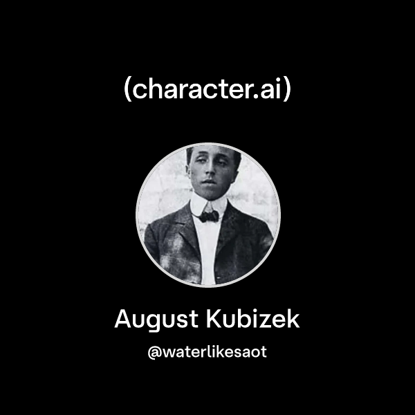 Chat with August Kubizek | character.ai | Personalized AI for every ...