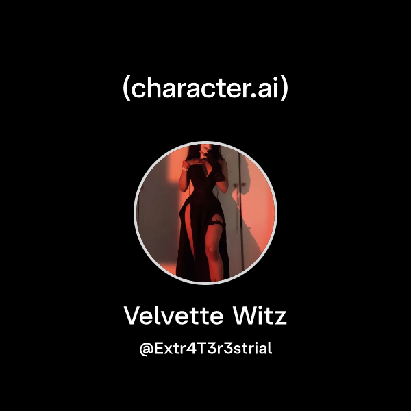 Chat with Velvette Witz | character.ai | AI Chat, Reimagined–Your Words. Your World.