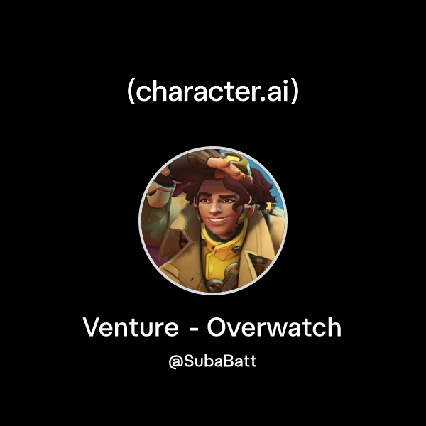 Chat with Venture - Overwatch | character.ai | AI Chat, Reimagined–Your ...