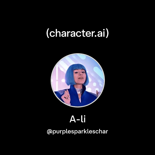 Chat with A-li | character.ai | Personalized AI for every moment of ...